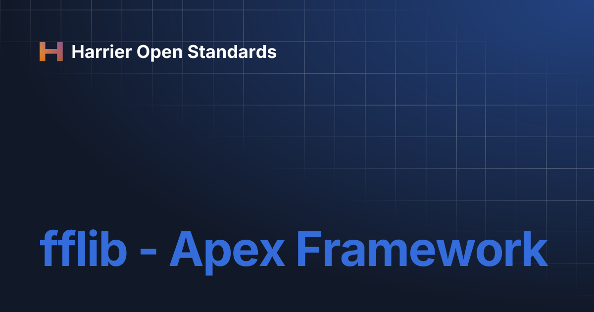fflib - Apex Framework | Harrier Open Standards