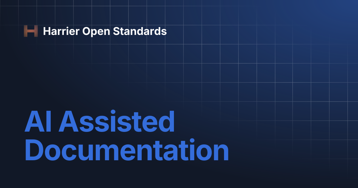 AI Assisted Documentation | Harrier Open Standards