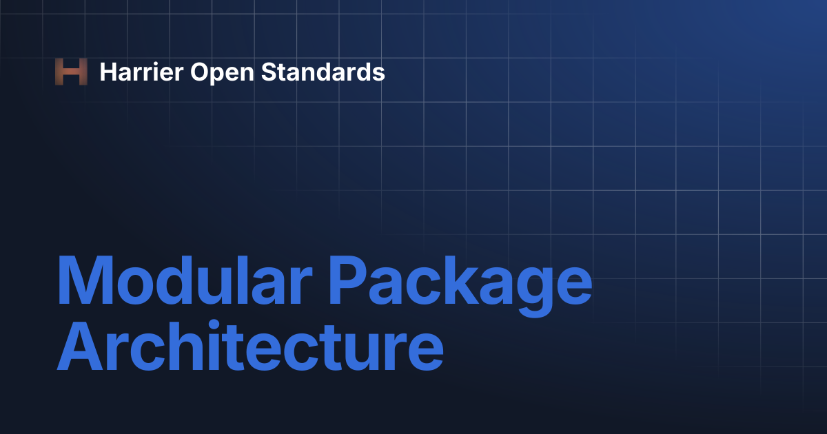 Modular Package Architecture | Harrier Open Standards